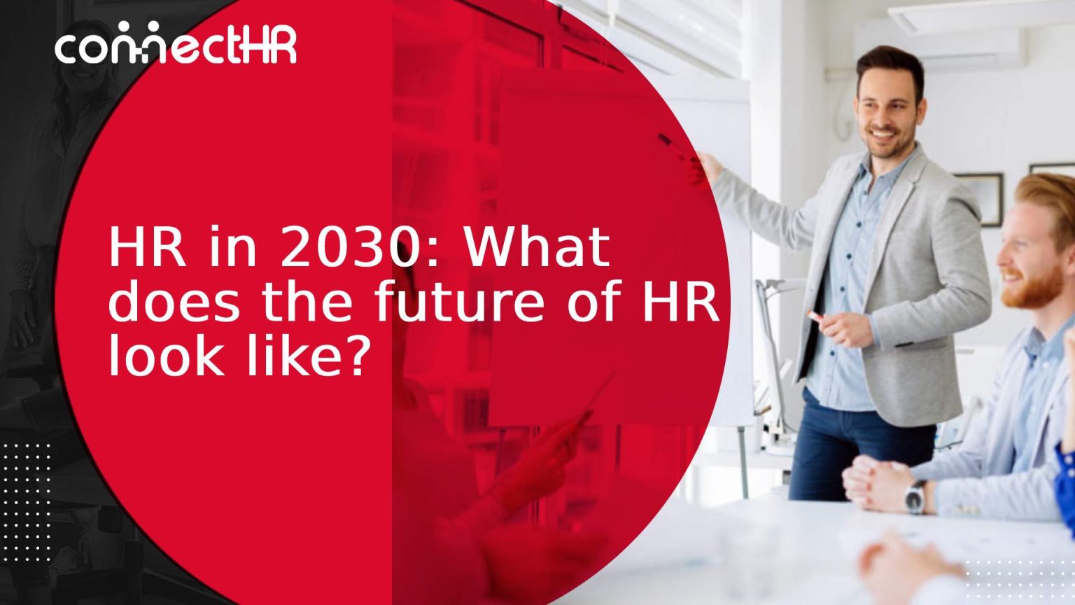 HR in 2030: What does the future of HR look like? - Connect HR