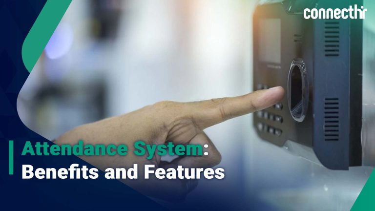 Attendance System: Benefits and Features - Connect HR